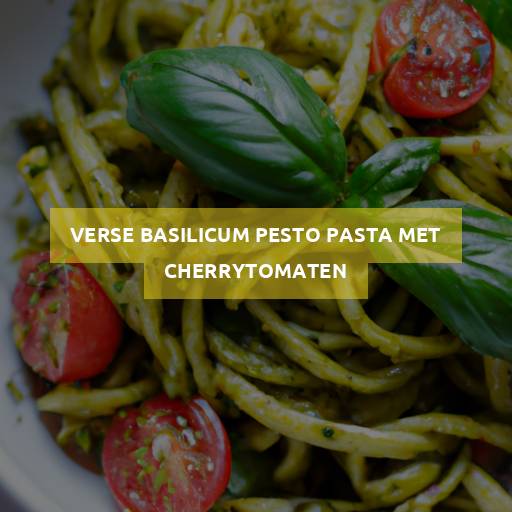 Verse Basilicum Pesto Pasta Met Cherrytomaten - MegaFoodStunter